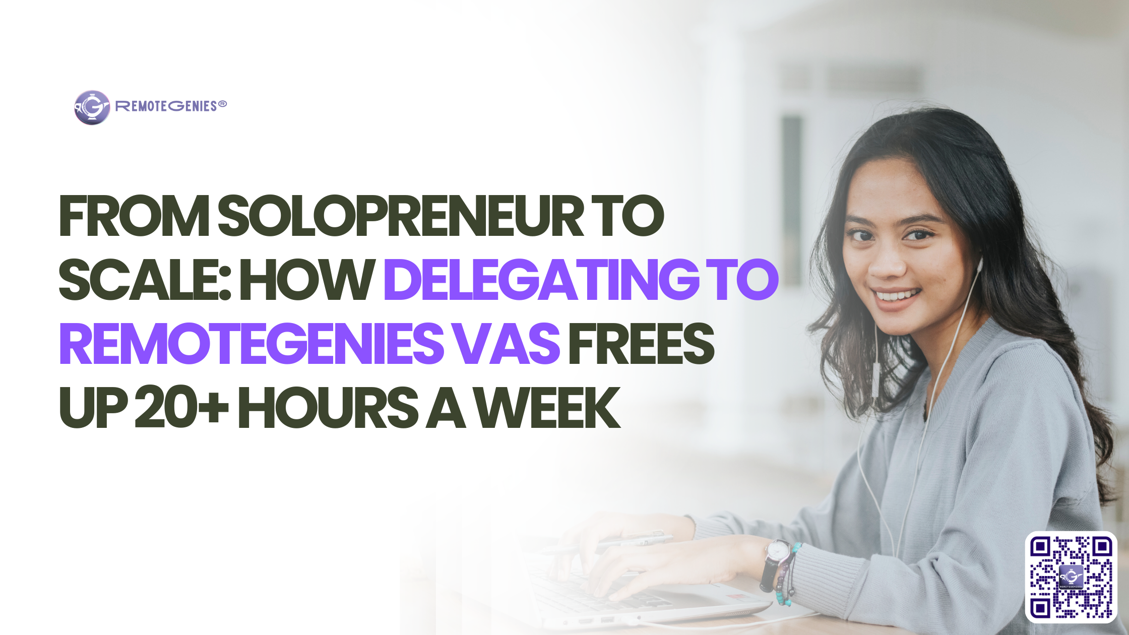 From Solopreneur to Scale: How Delegating to RemoteGenies VAs Frees Up 20+ Hours a Week ...